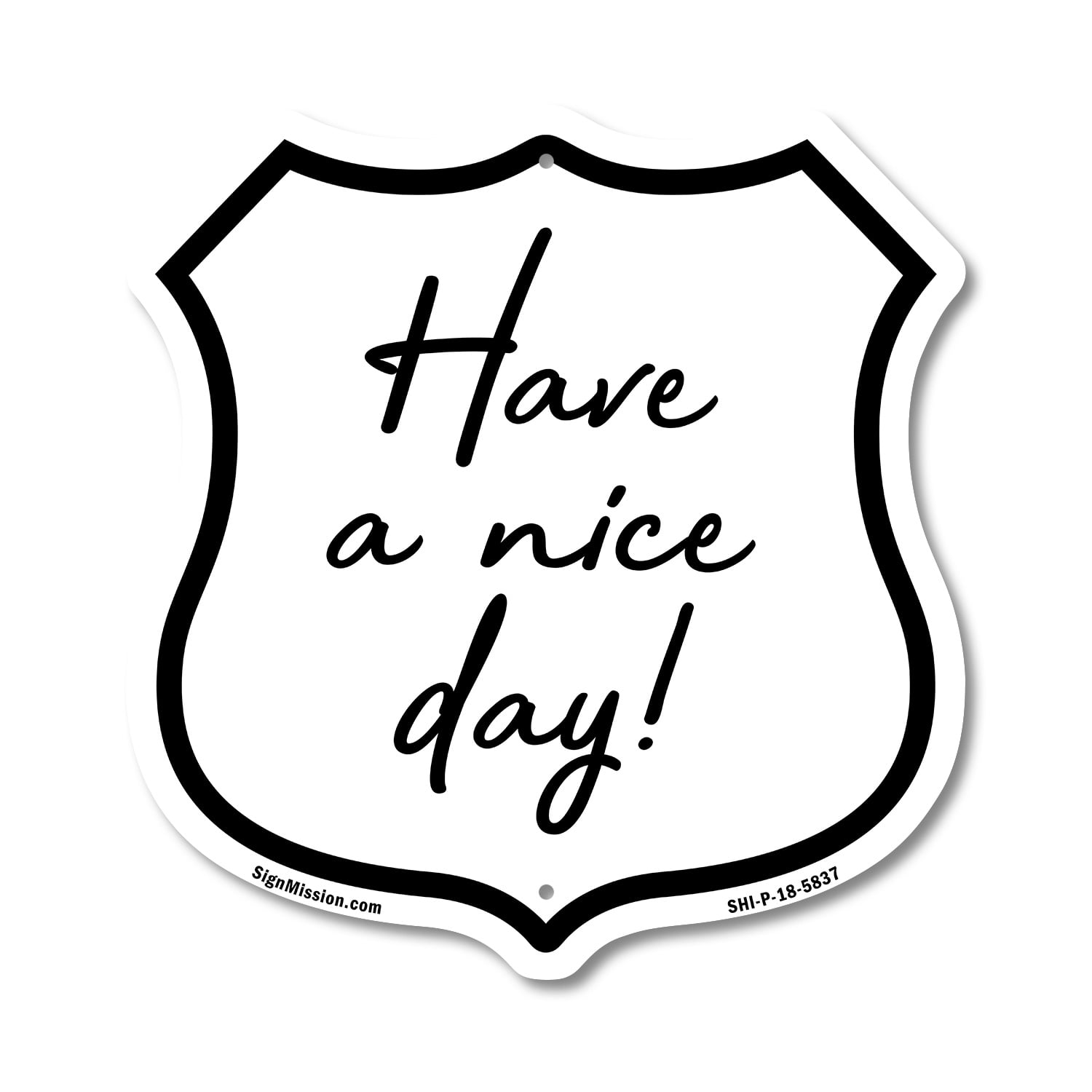 Have a Nice Day (5 Pack) 12 inch X 12 inch Shield-Shaped Rust-Free ...