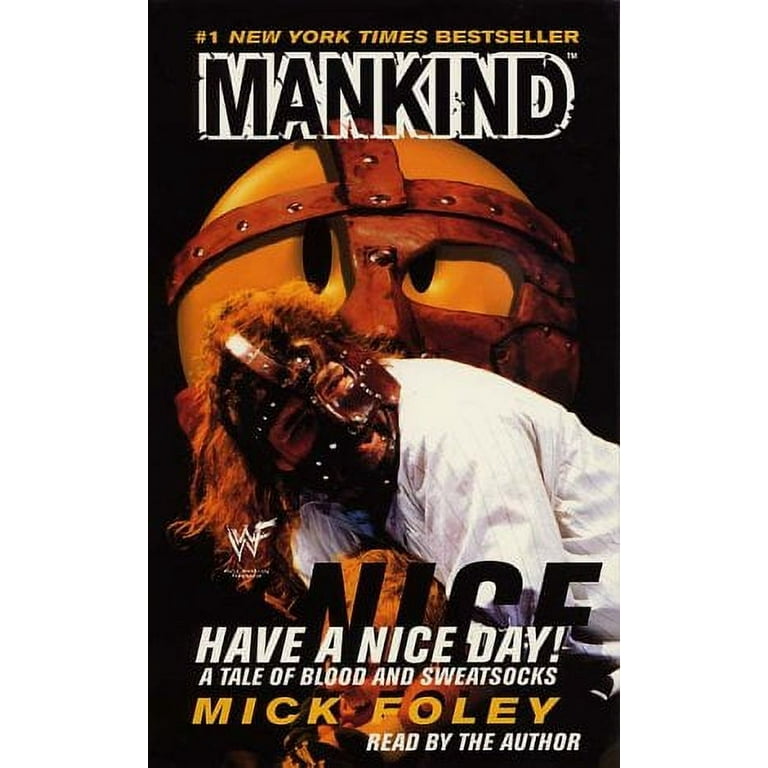 Have A Nice Day Mick Foley
