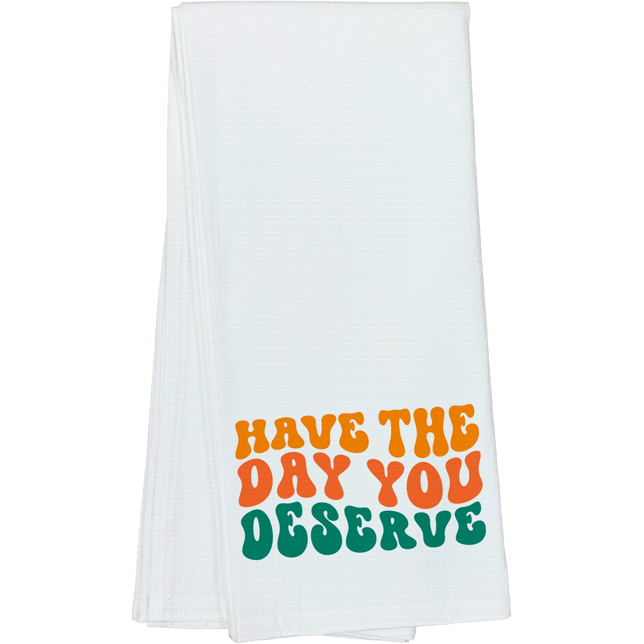 Have the Day You Deserve, Vacation, Vacay or Rest from Work Quote ...