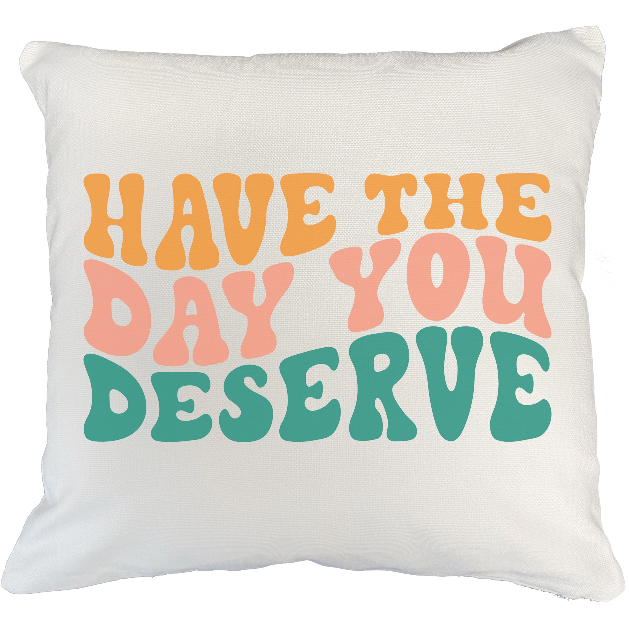 Have the Day You Deserve, Vacation or Rest from Work Quote, Groovy ...