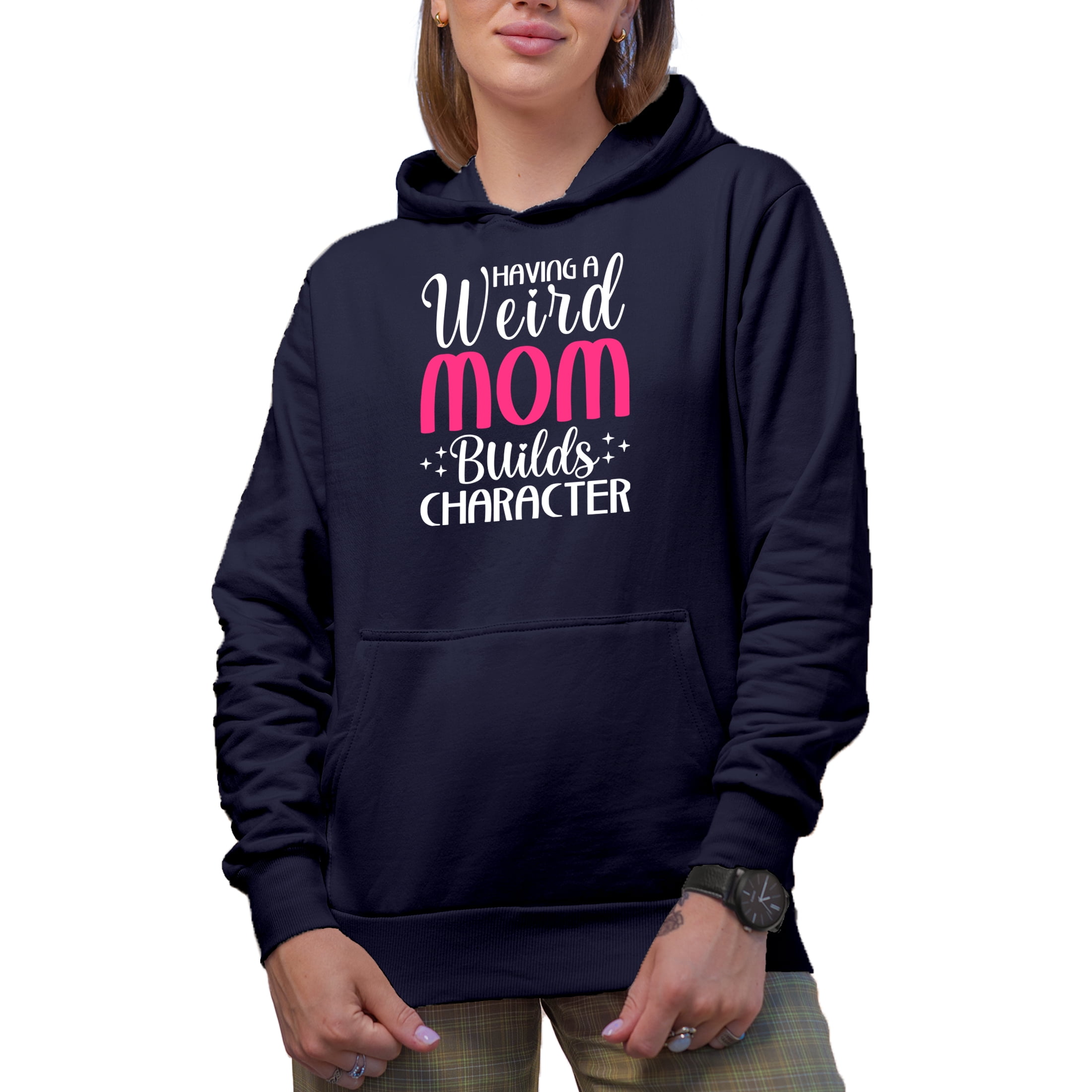 Having a Weird Mom Builds Character, Funny Mother's Day, Navy Blue ...