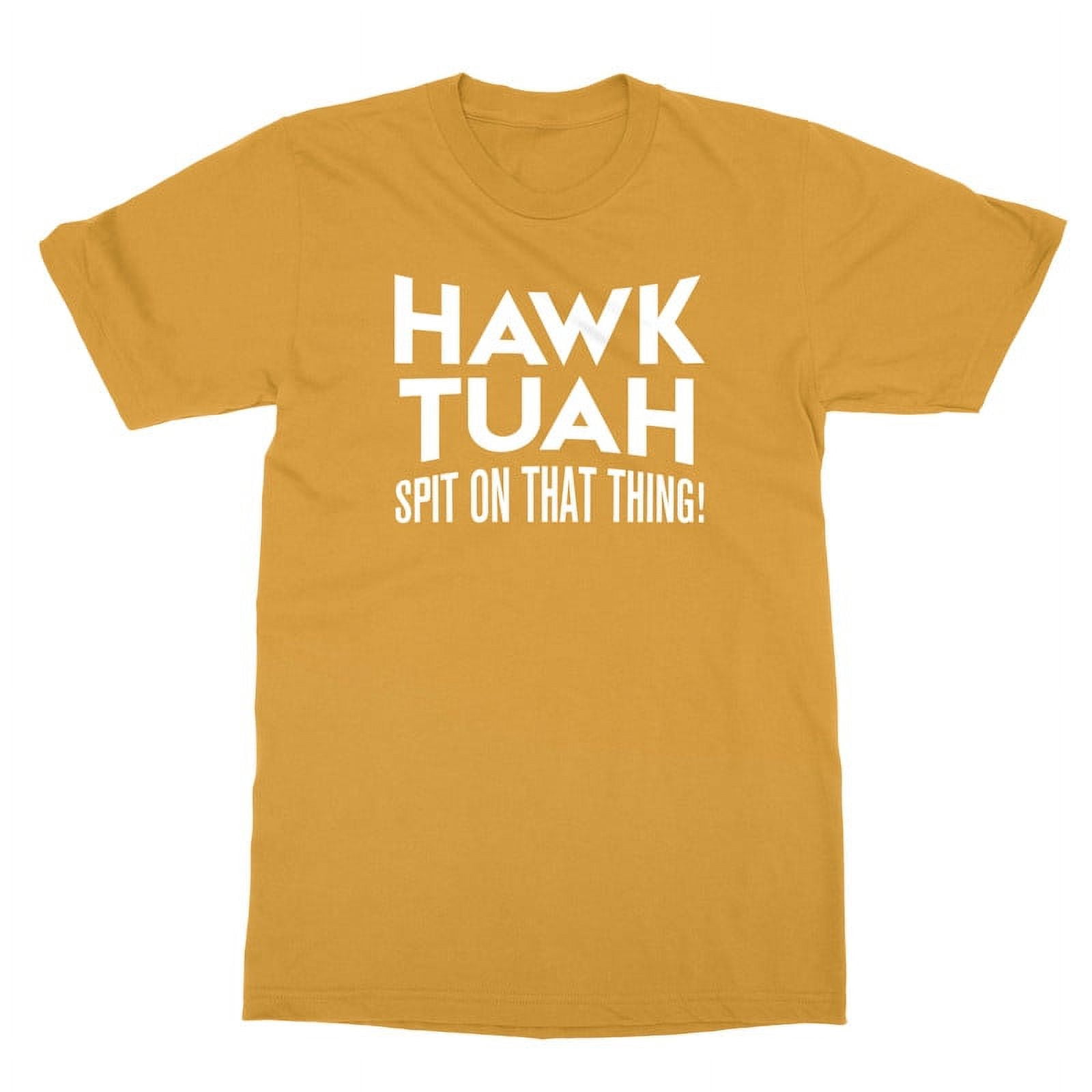 Hawk Tuah - Spit On That Thing Funny Meme Unisex T-Shirt (Gold, Large ...