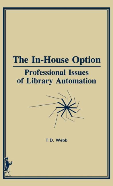 Haworth Library and Information Sciences The In-House Option ...