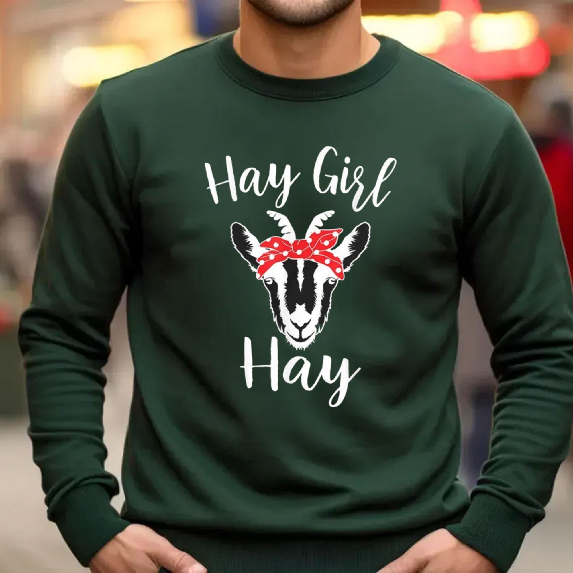 Hay Girl Hay Funny Goat Sweat Shirt - Walmart.com