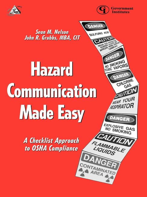 Hazard Communication Made Easy: A Checklist Approach to OSHA Compliance ...