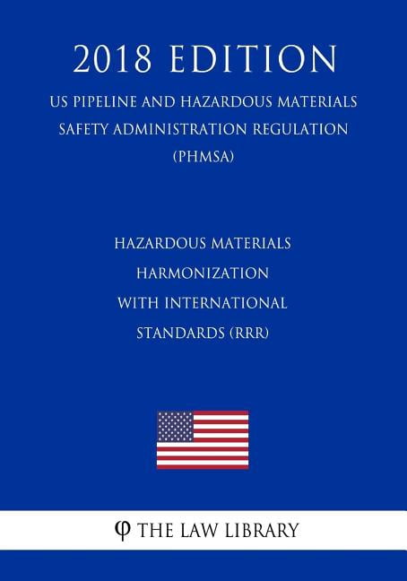 Hazardous Materials - Harmonization with International Standards (RRR ...