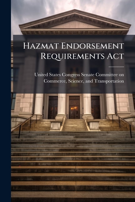 Hazmat Endorsement Requirements Act, (Paperback) - Walmart.com