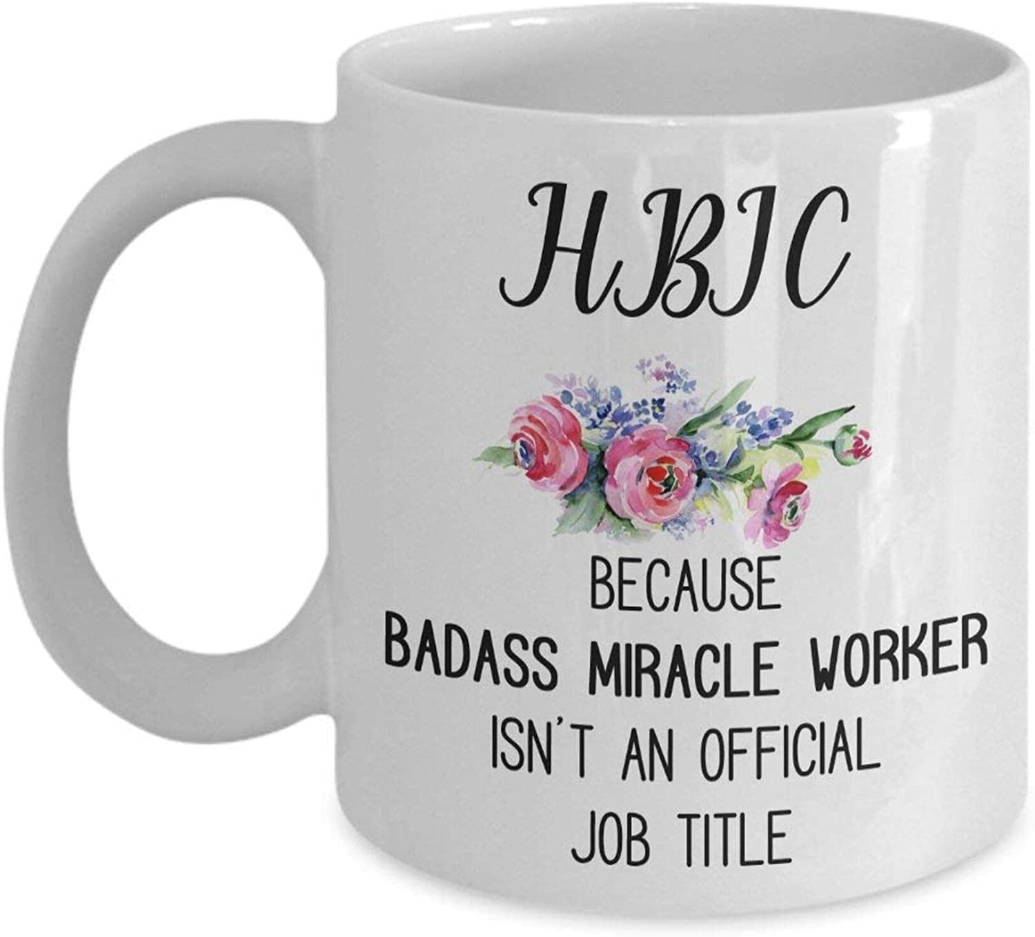 Hbic Funny Coffee Mug Funny For Lady Boss Coffee Cup Badass Miracle ...