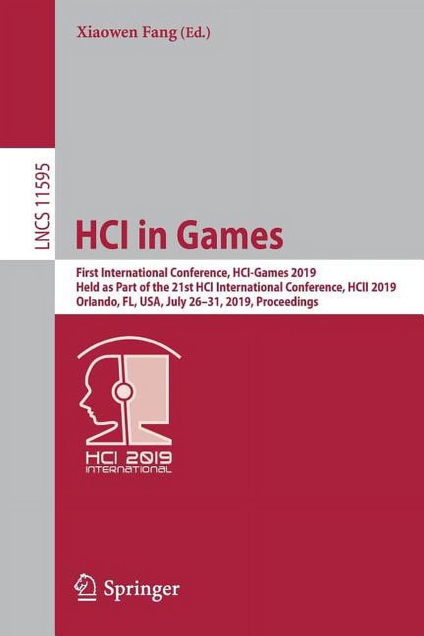 Hci in Games: First International Conference, Hci-Games 2019, Held as ...