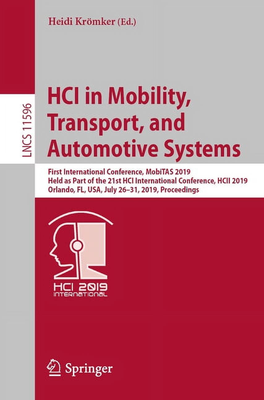 Hci in Mobility, Transport, and Automotive Systems: First International ...