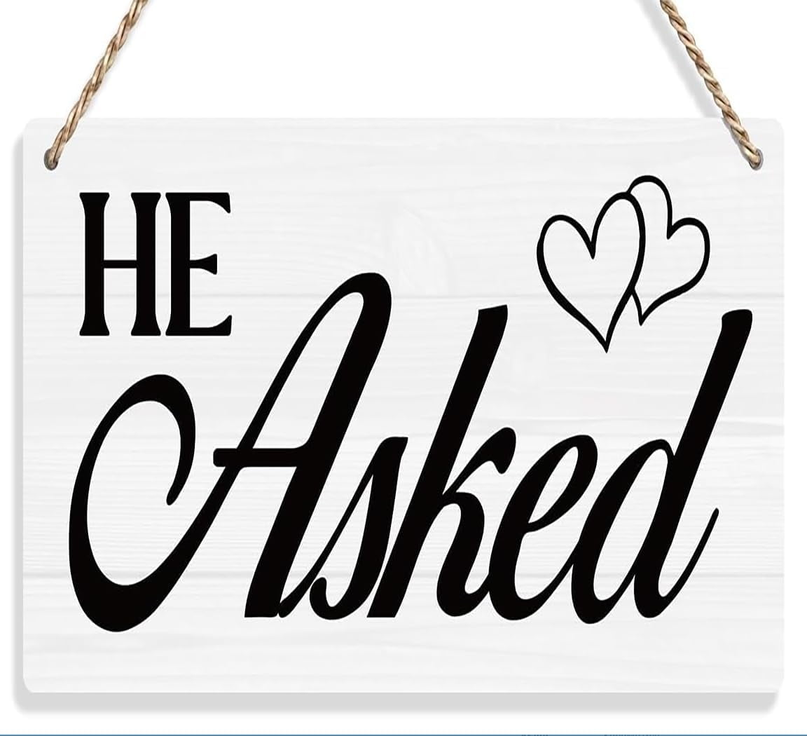 He Asked Signs Wall Hanging Wedding Decor Accessories Stuff Wedding ...
