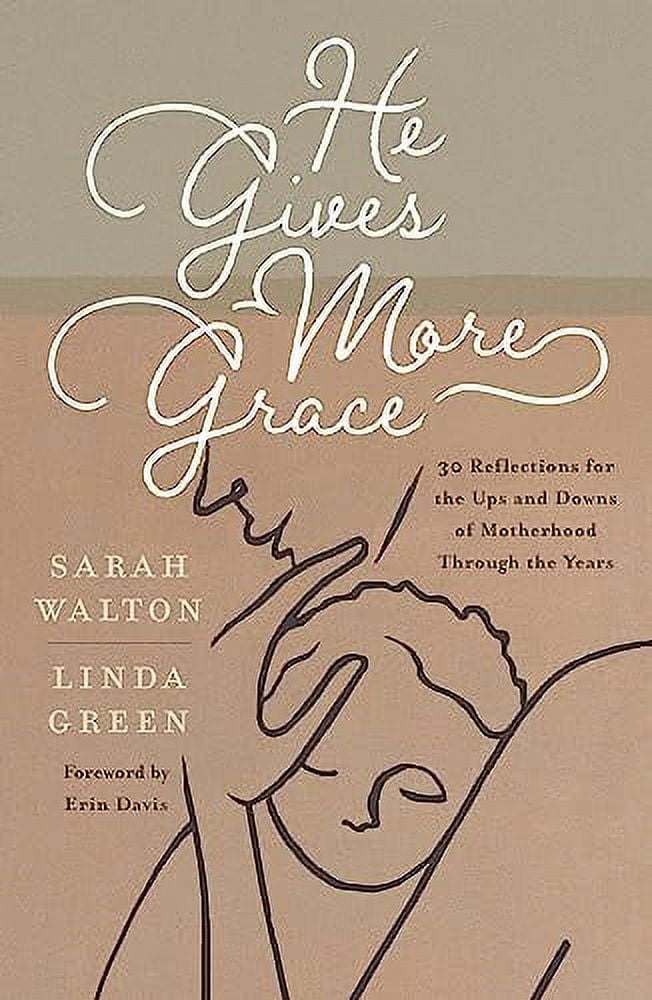 Pre-Owned He Gives More Grace: 30 Reflections for the Ups and Downs of ...
