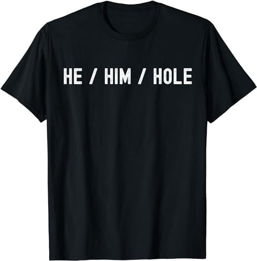 He Him Hole Cool For Fathers Day And Mens Birthday T-Shirt - Walmart.com
