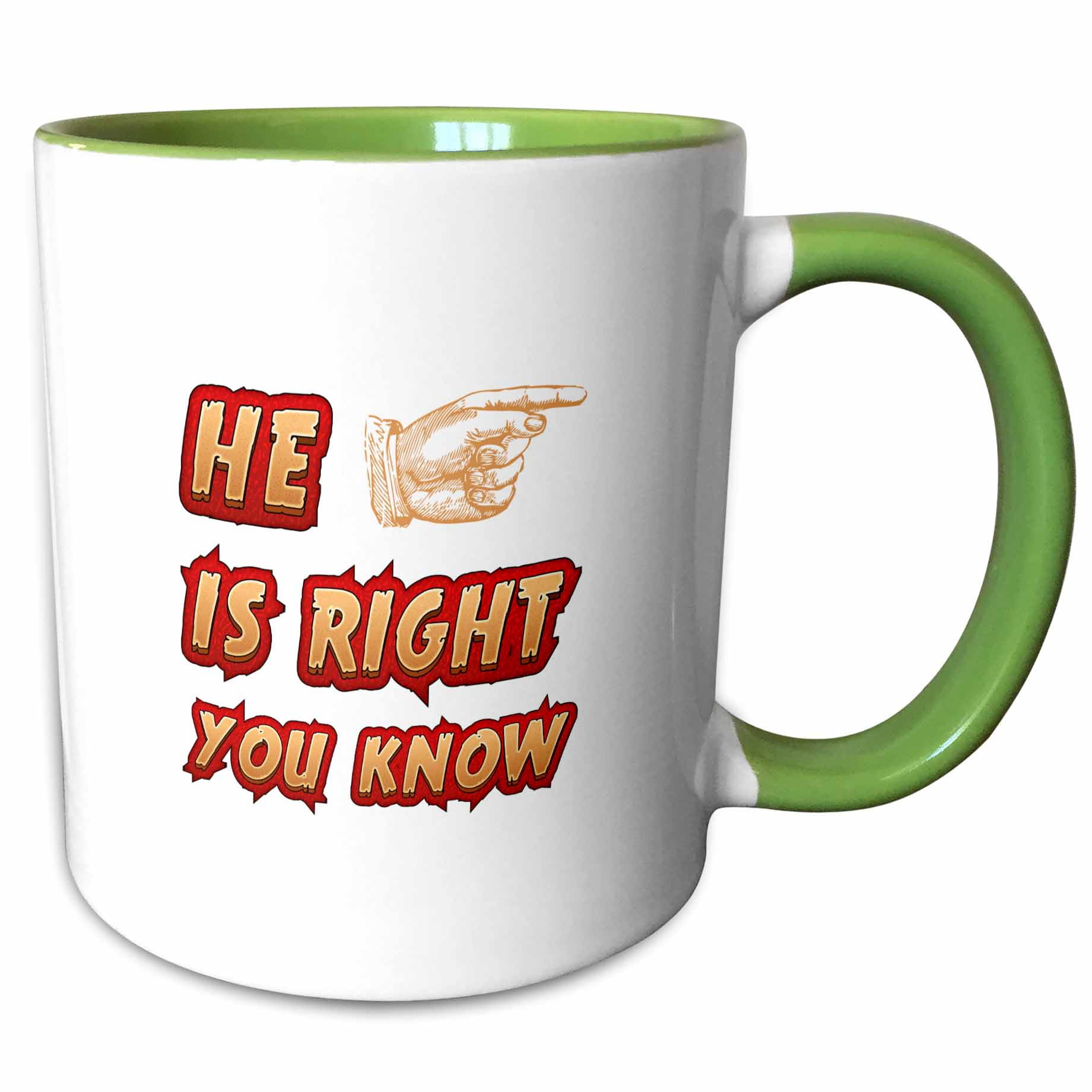 3drose, He Is Right You Know - Funny Partner Quote, 15oz Two-tone Green ...