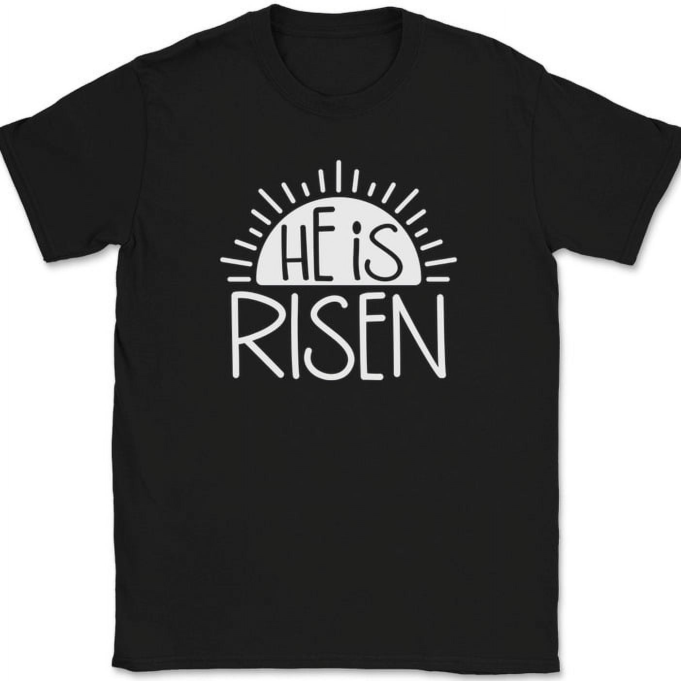 He Is Risen T-Shirt Christian Jesus God Pray Praise Worship Gift Text ...