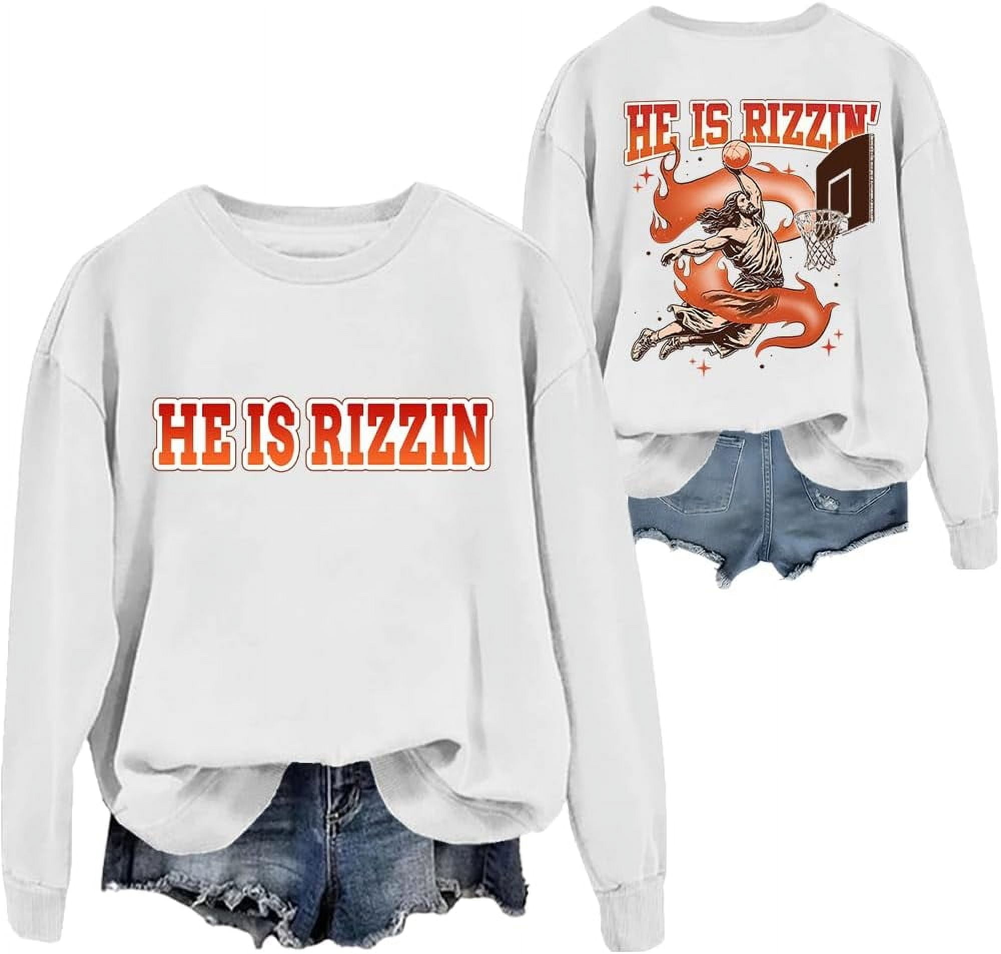 He Is Rizzin Jesus Sweatshirt, He Is Rizzin Sweatshirt, He Has Rizzin ...