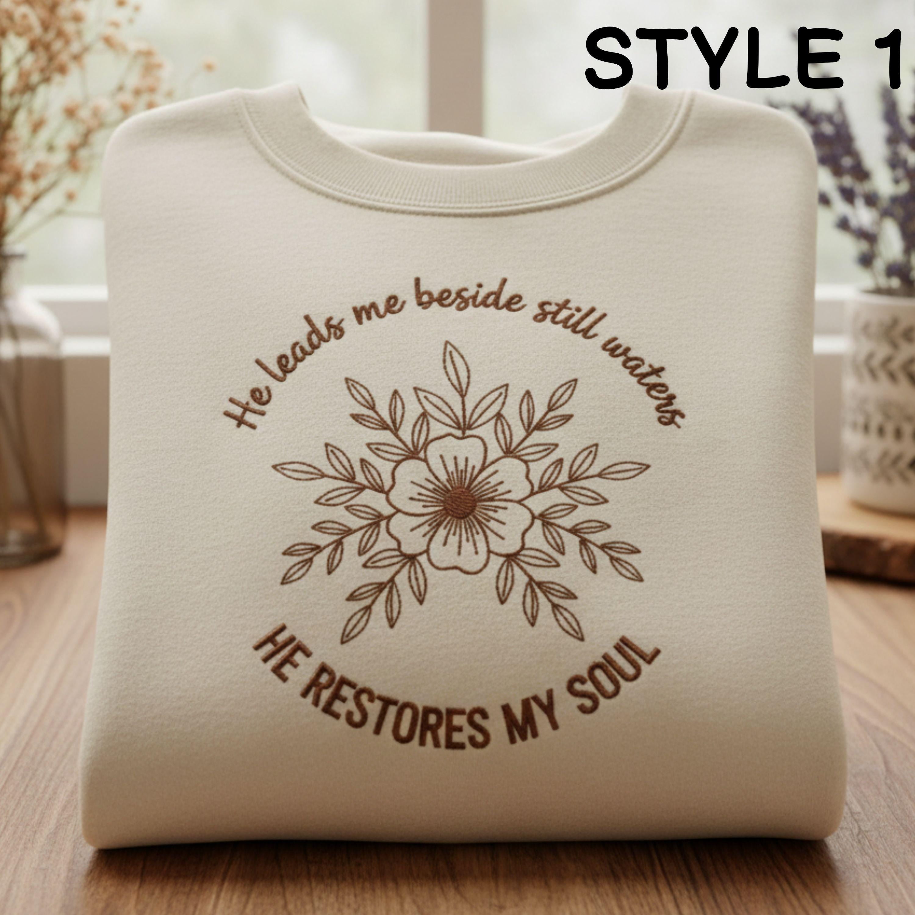 He Leads Me Beside Still Waters Embroidered sweatshirt Christian Bible ...
