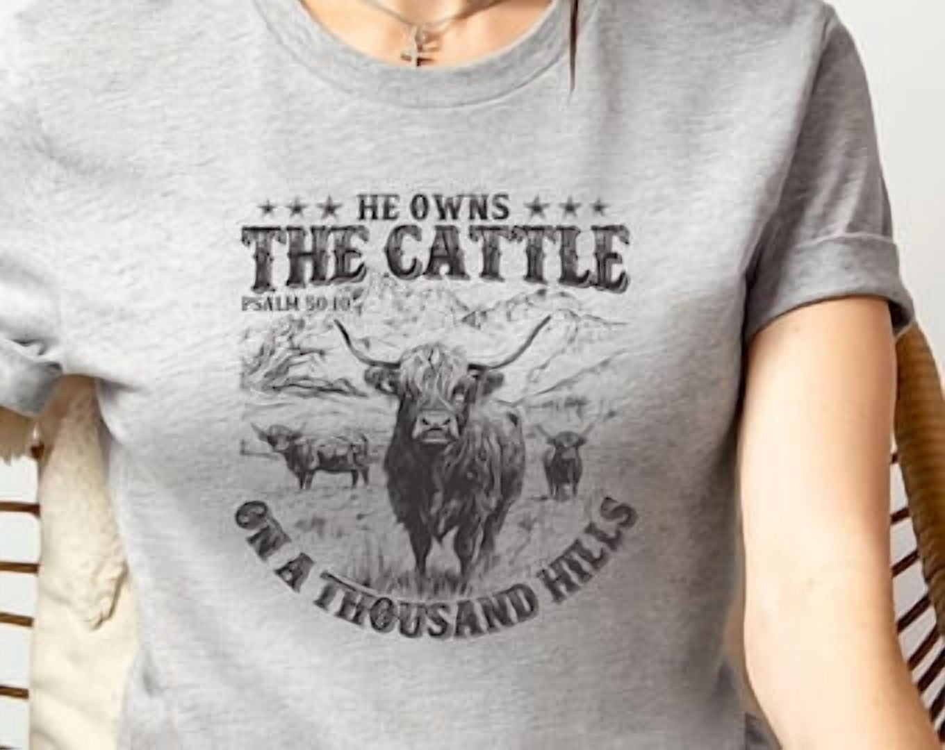 He Owns The Cattle On A Thousand Hills, Religious Shirt, Christian ...