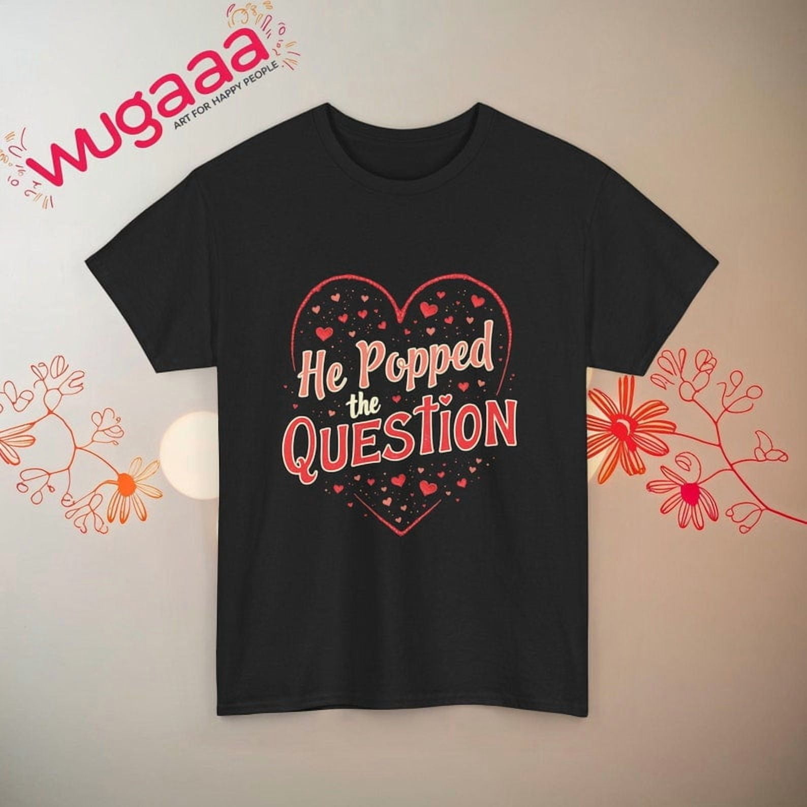 He Popped the Question T-Shirt, Engaged Couple Shirt, Engagement ...