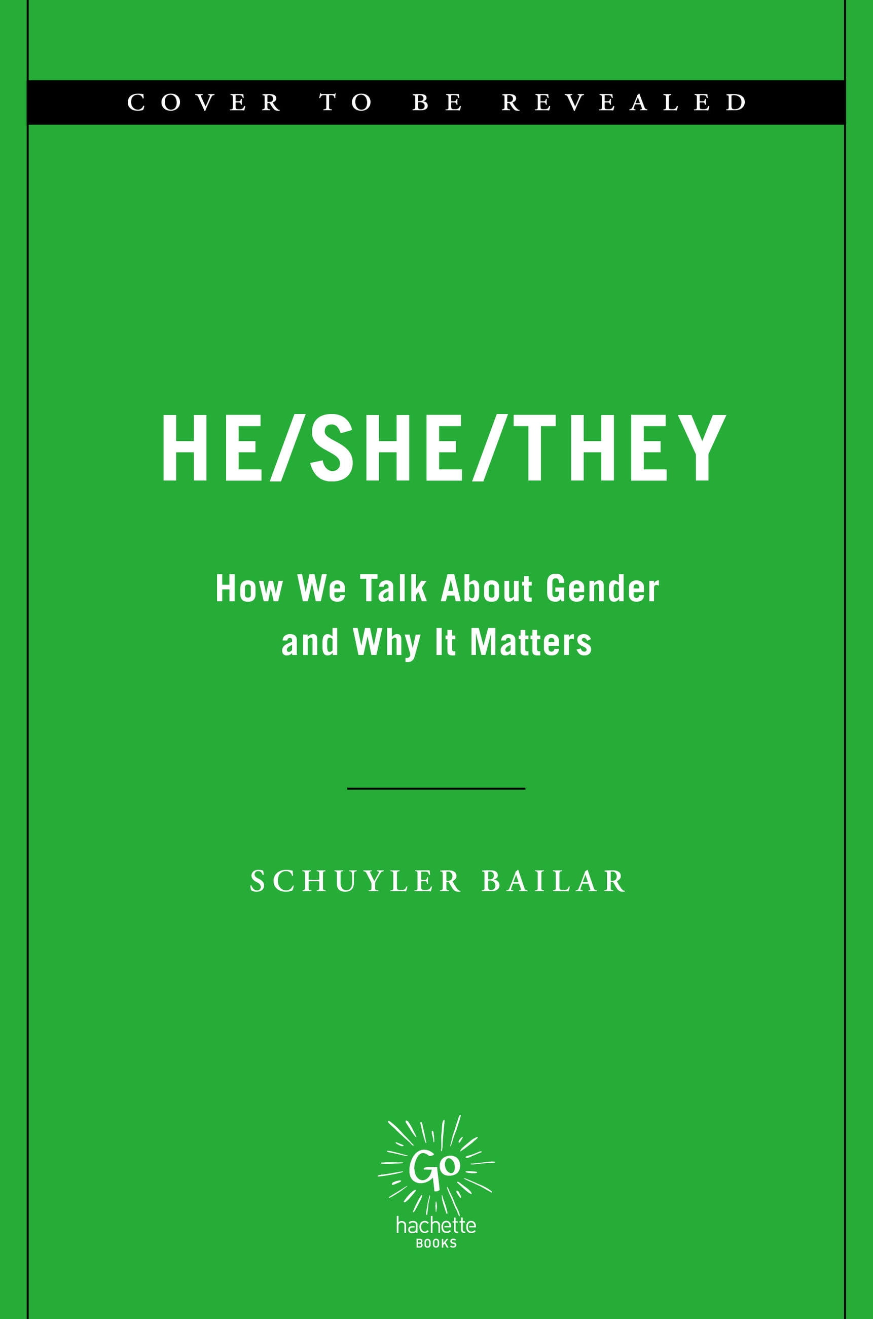 He/She/They : How We Talk About Gender and Why It Matters (Hardcover ...