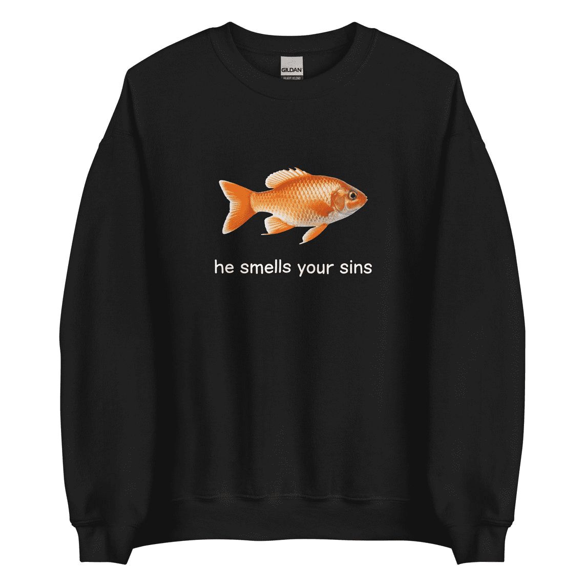 He Smells Your Sins Goldfish, Funny Meme Sweatshirt, Gift For Friend ...