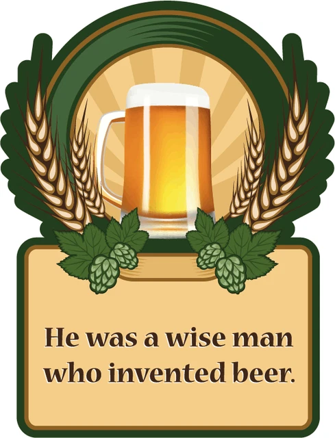 He Was A Wise Man Who Invented Beer Car Sticker Phone Decal Water ...