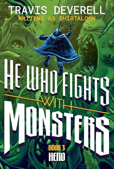 He Who Fights with Monsters He Who Fights with Monsters, Book 3: Hero ...