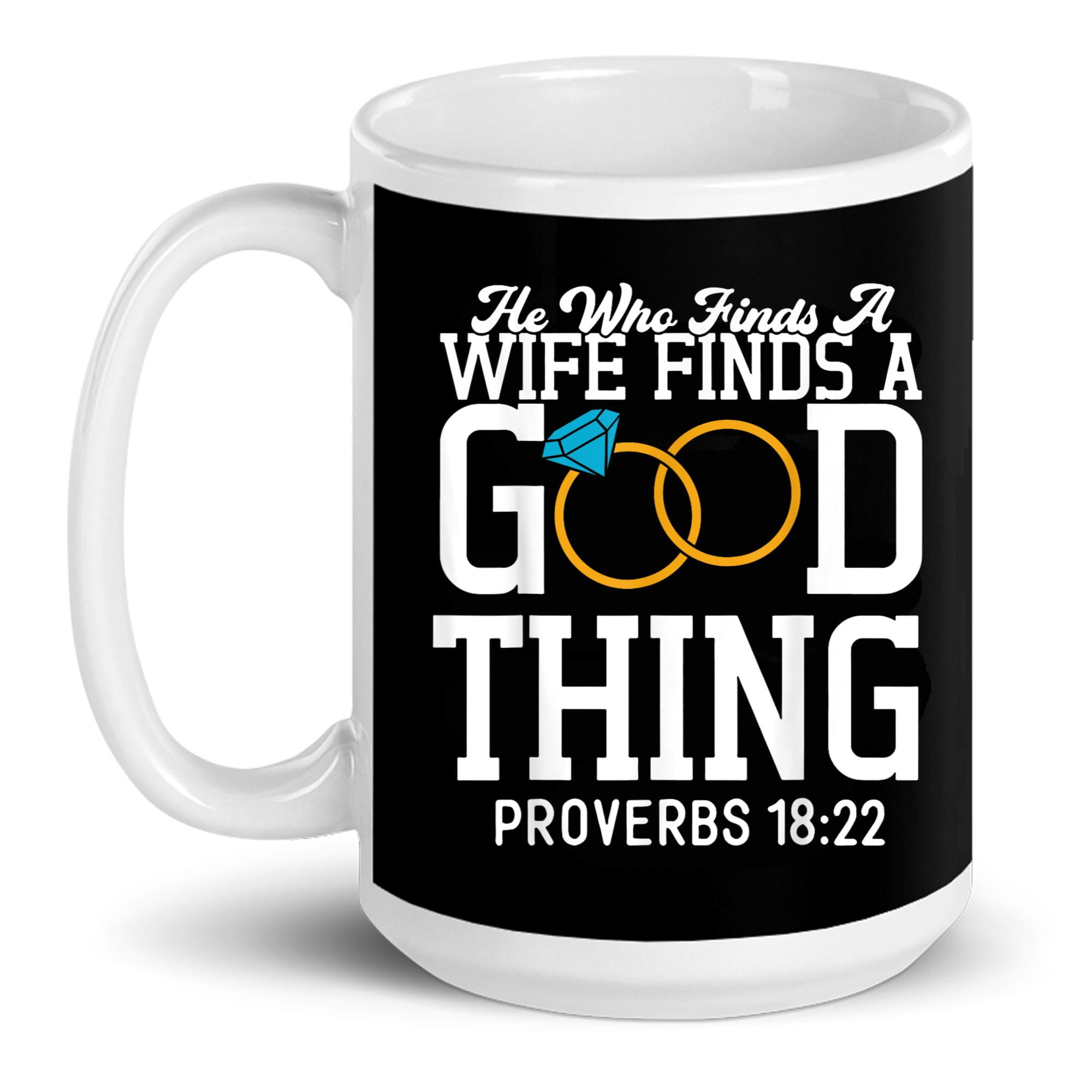 He Who Finds A Wife Finds A Good Thing Valentine's Day Husband Gift ...