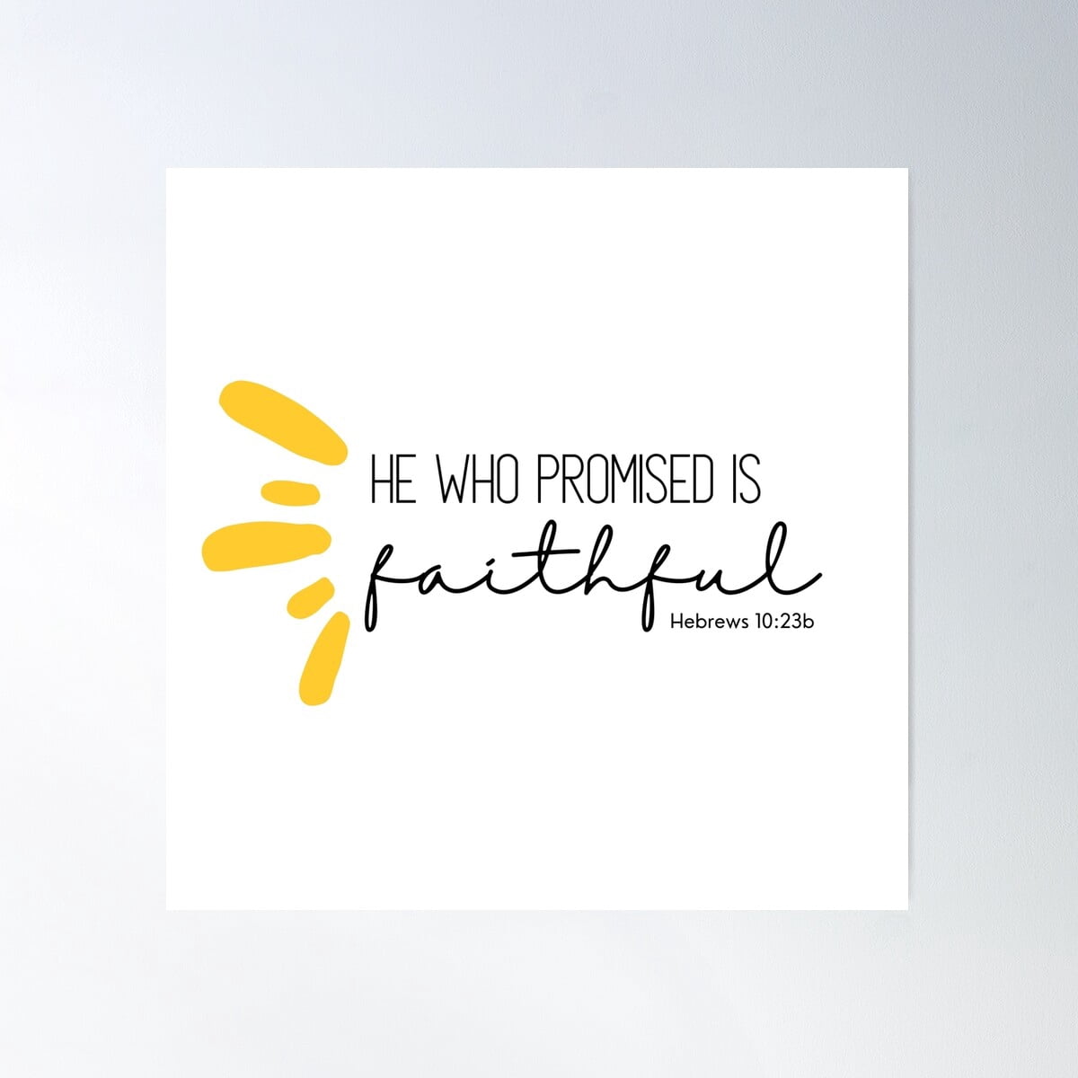 He Who Promised Is Faithful :: Christian Bible Verse Poster Wall Art ...