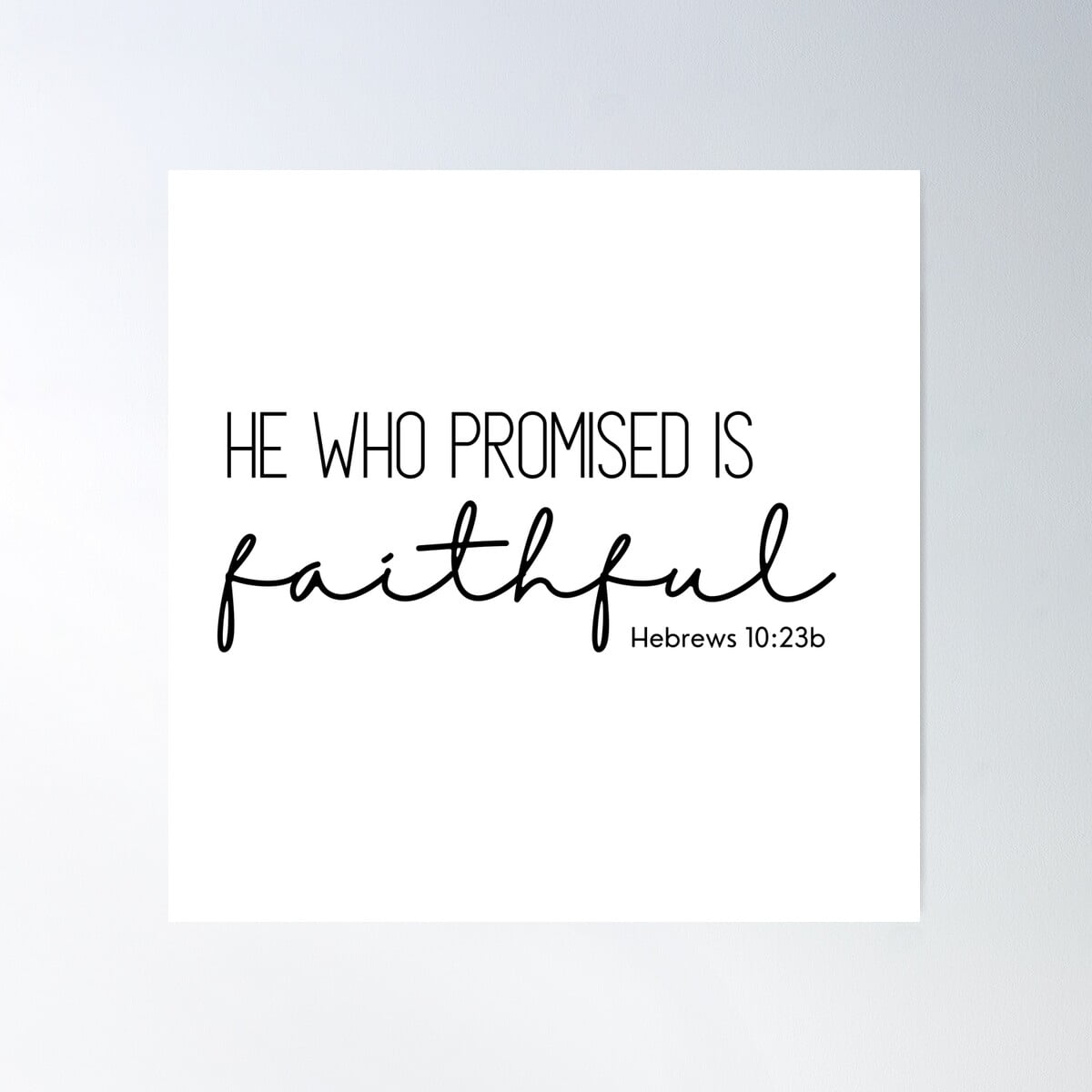 He Who Promised Is Faithful :: Scripture Word Art From Hebrews Bible ...
