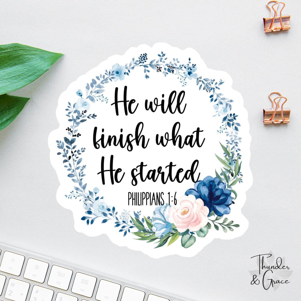 He Will Finish What He Started Sticker, Jesus Sticker, Bible Verse ...