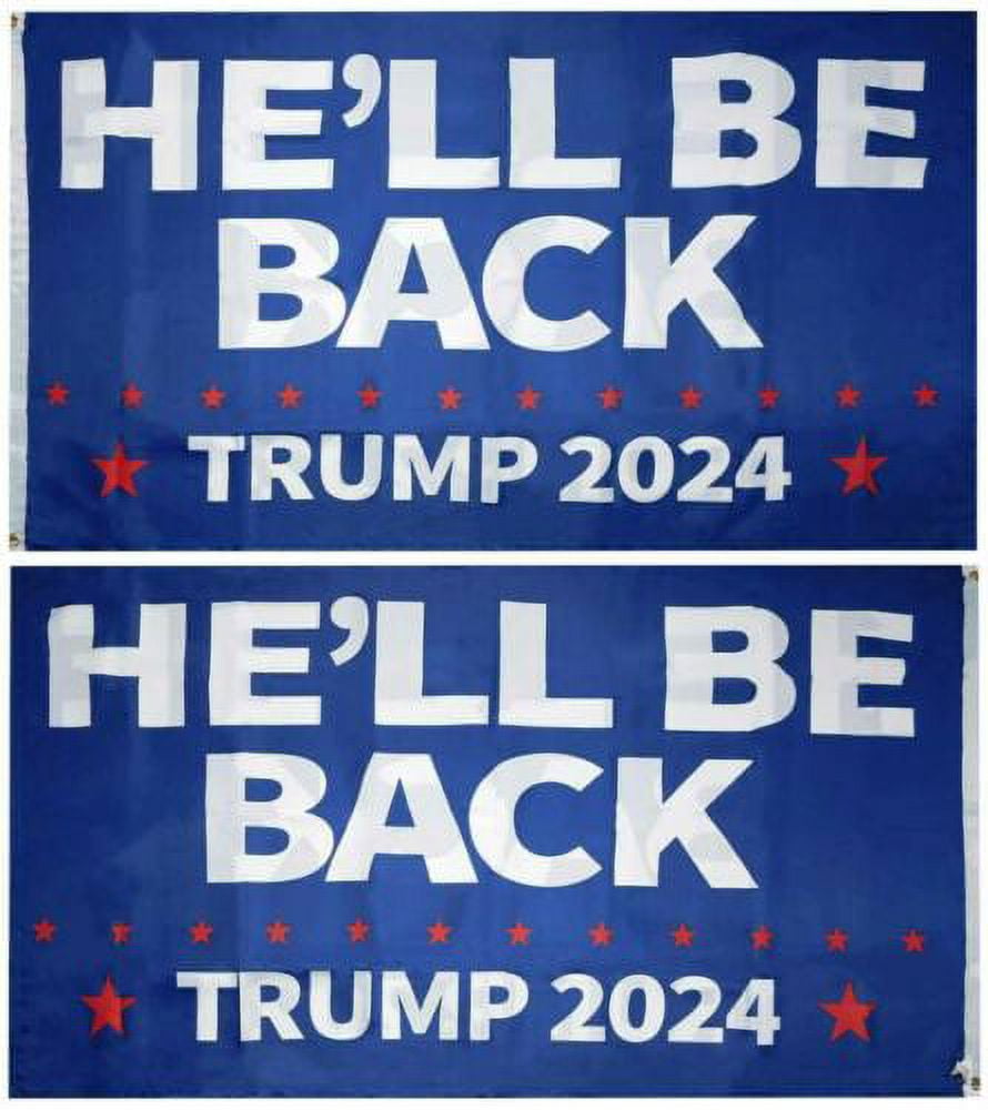 Hell Be Back Trump 2024 Blue Double Sided 100d 3x5 Woven Poly Nylon