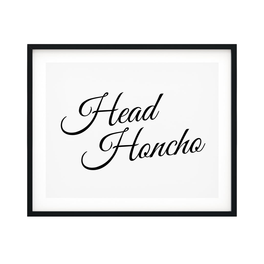 Head Honcho 5 x 7 UNFRAMED Print Inspirational Wall Art - Walmart.com