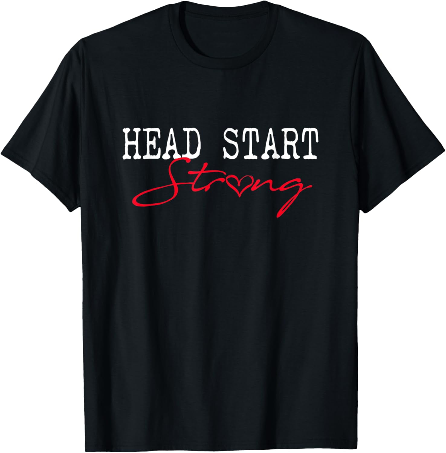 Head Start STRONG School Shirt Preschool Team Teacher Gift - Walmart.com