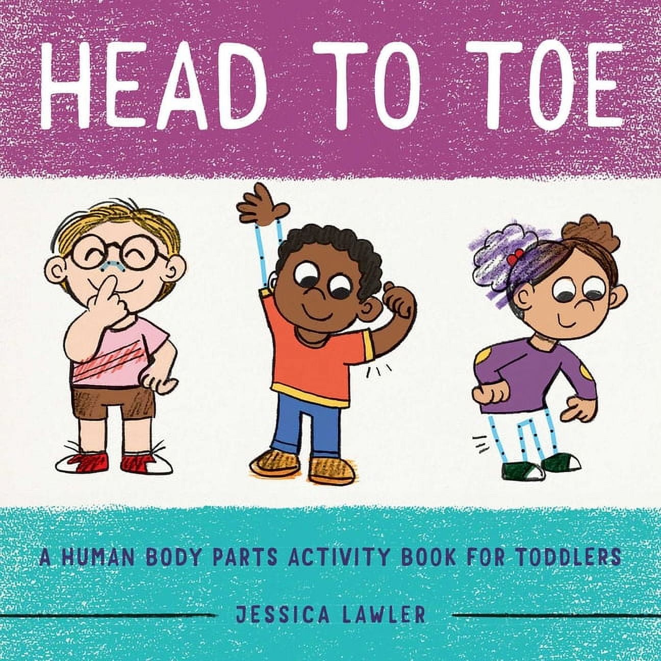 Head to Toe : A Human Body Parts Activity Book for Toddlers (Paperback ...