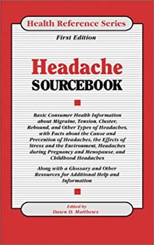 Pre-Owned Headache Sourcebook : Basic Consumer Health Information about Migraine, Tension ...
