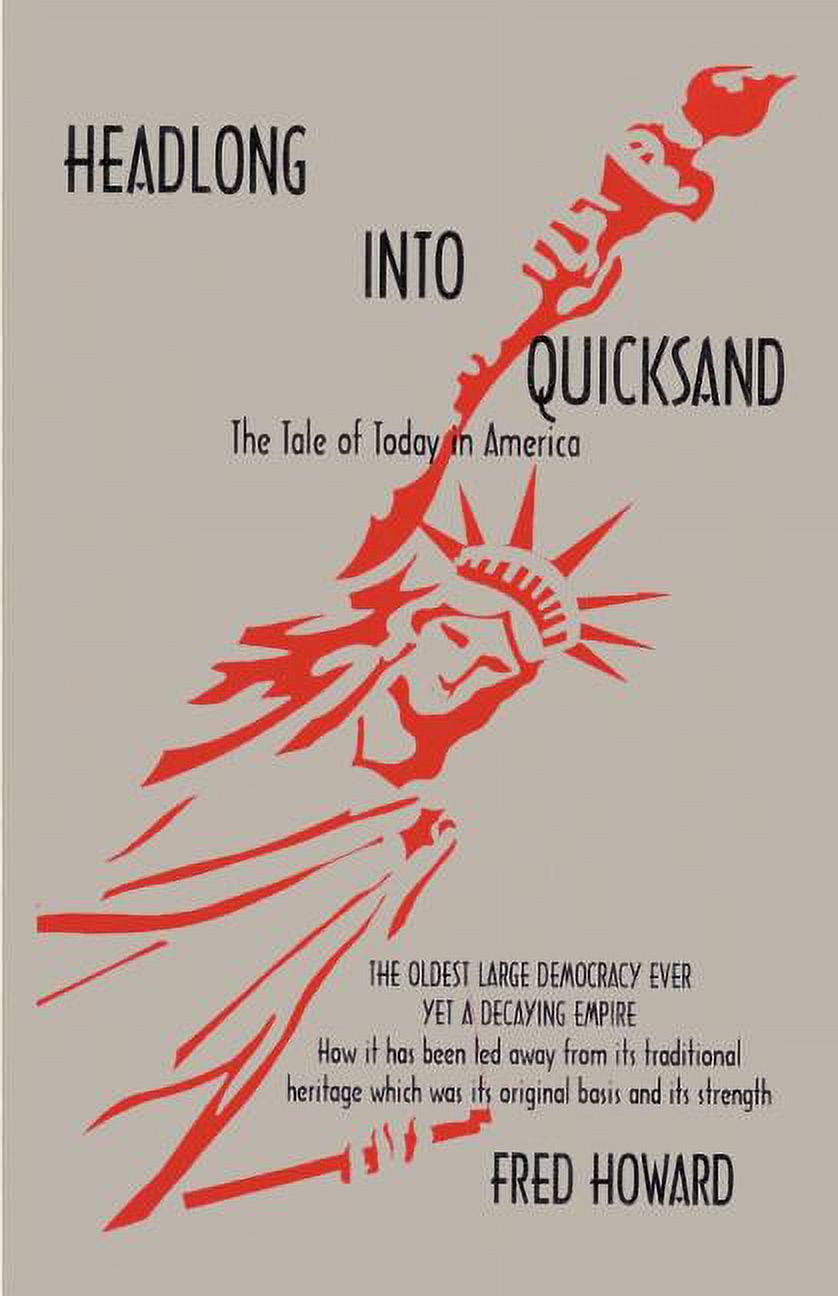 Headlong Into Quicksand : The Tale of Today in America, the Oldest ...