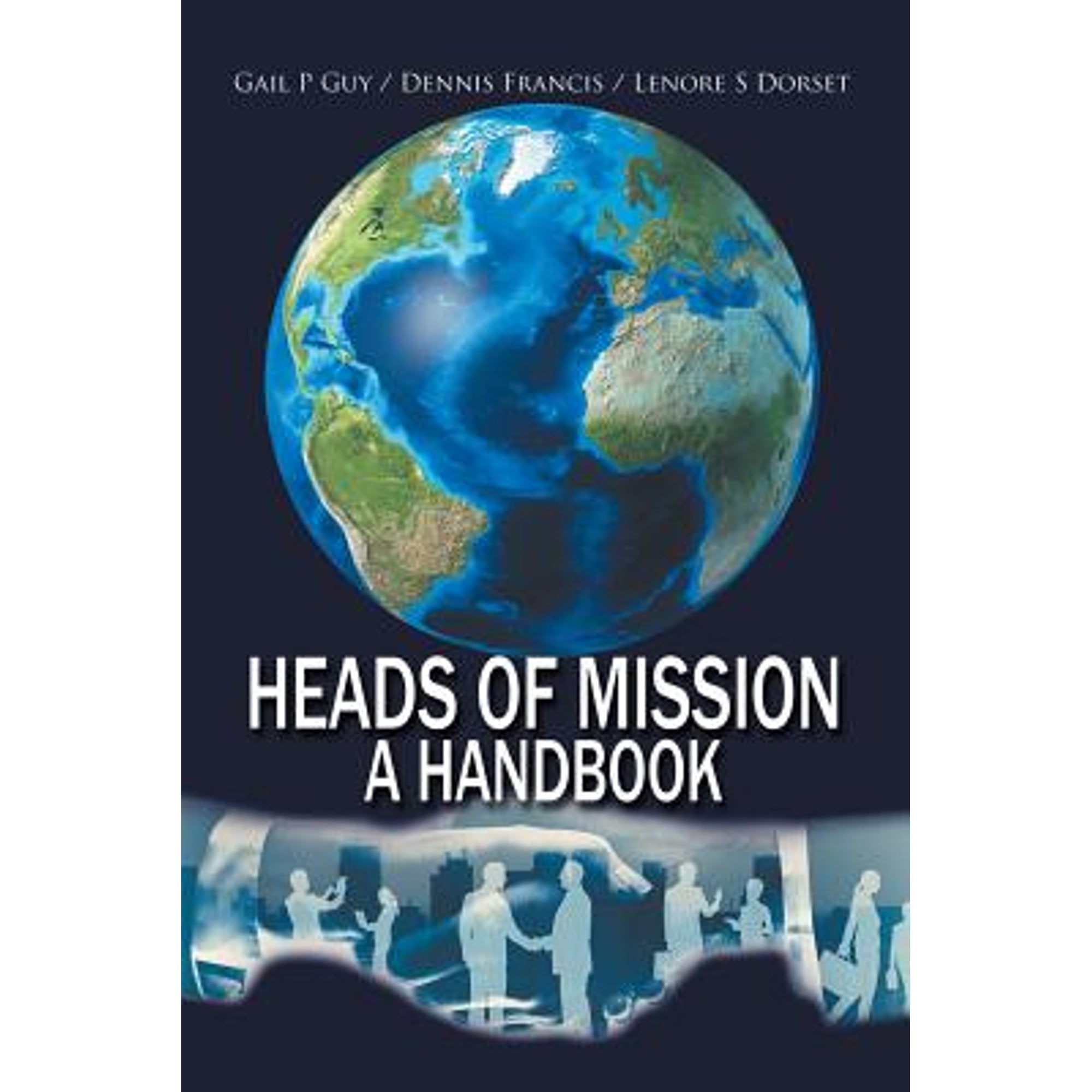 Heads of Mission: A Handbook (Paperback) by Gail P Guy, Dennis Francis ...