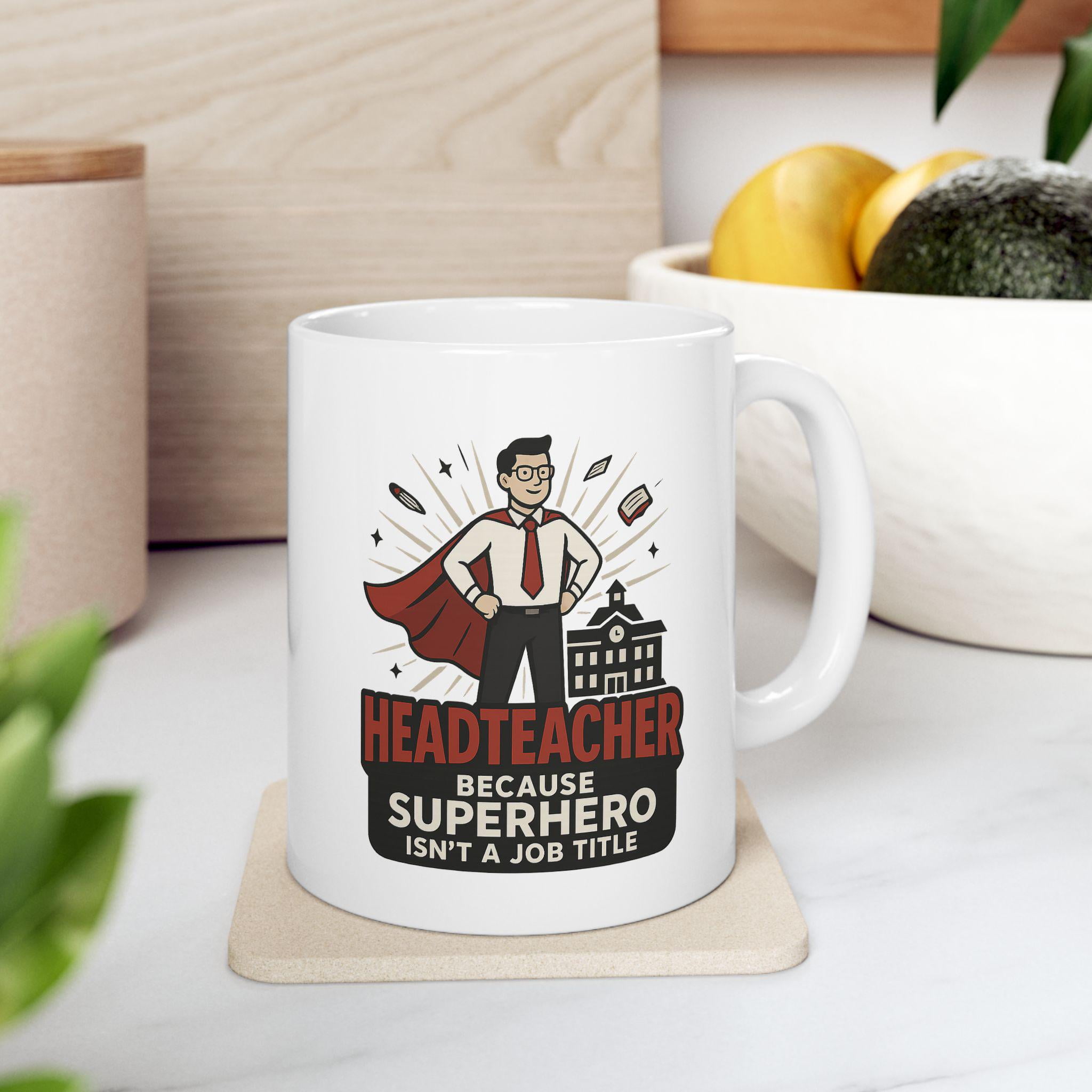 Headteacher Super Hero Mug – Principal Gift for School Staff or Teacher ...