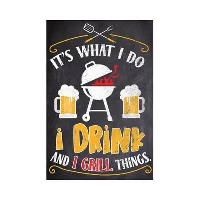 Headwind Consumer Products 140354 Its What I Do I Drink & I Grill ...