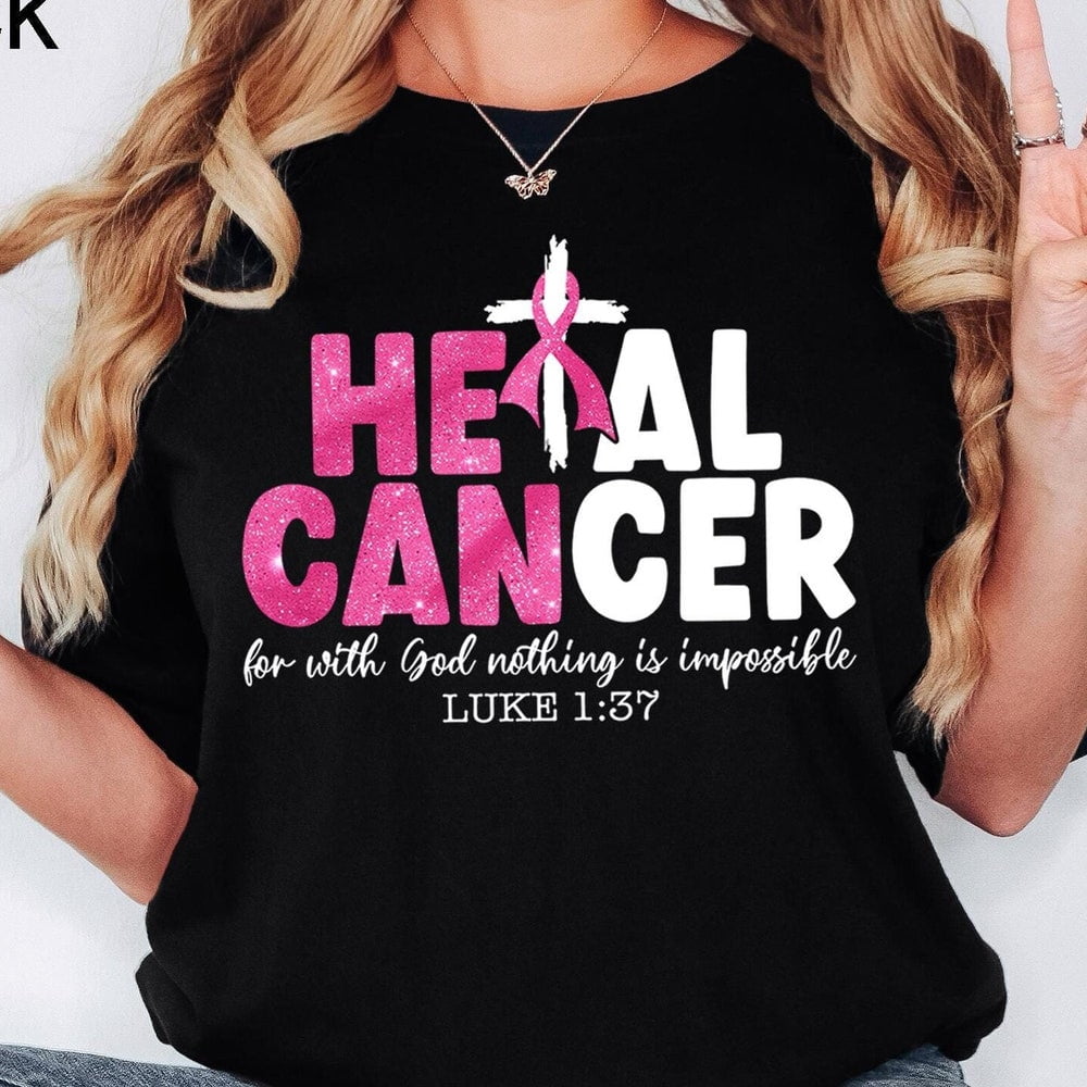 Heal Cancer Shirt, Breast Cancer Awareness Month Shirt, Luke 1:37 ...