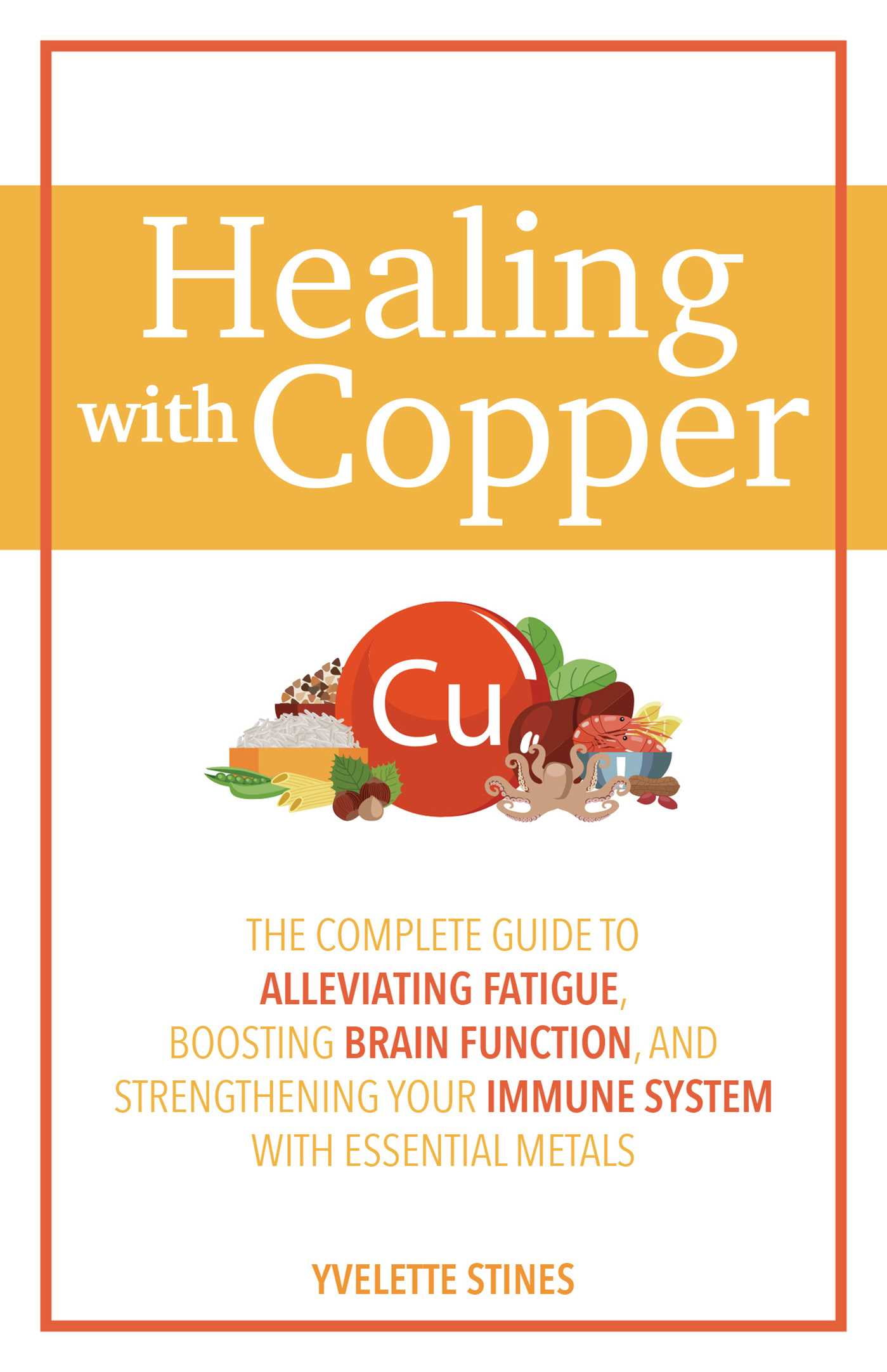 Healing with Copper : The Complete Guide to Alleviating Fatigue ...