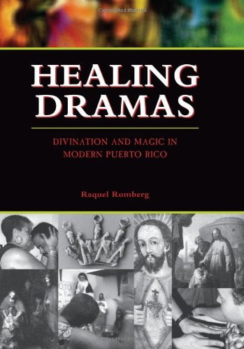 Pre-Owned Healing Dramas: Divination and Magic in Modern Puerto Rico ...