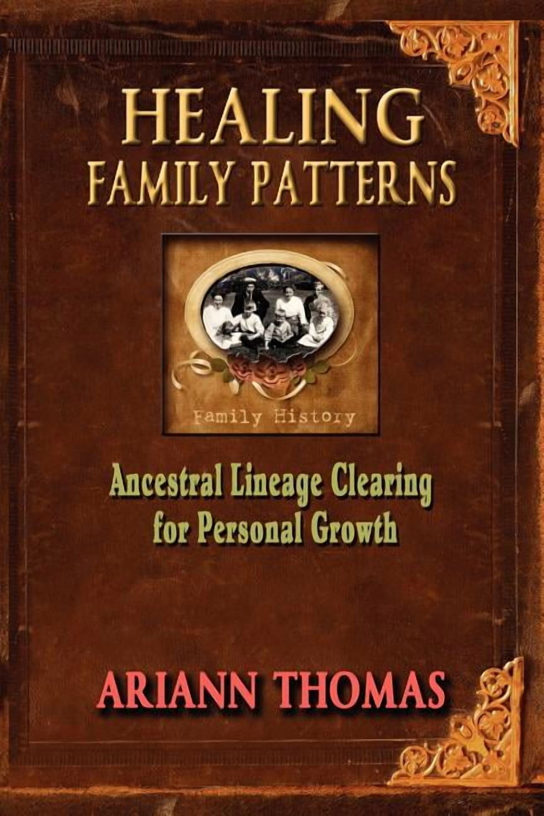 Healing Family Patterns: Ancestral Lineage Clearing for Personal Growth ...