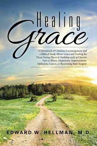 Pre-Owned Healing Grace: A Devotional of Christian Encouragement and a ...