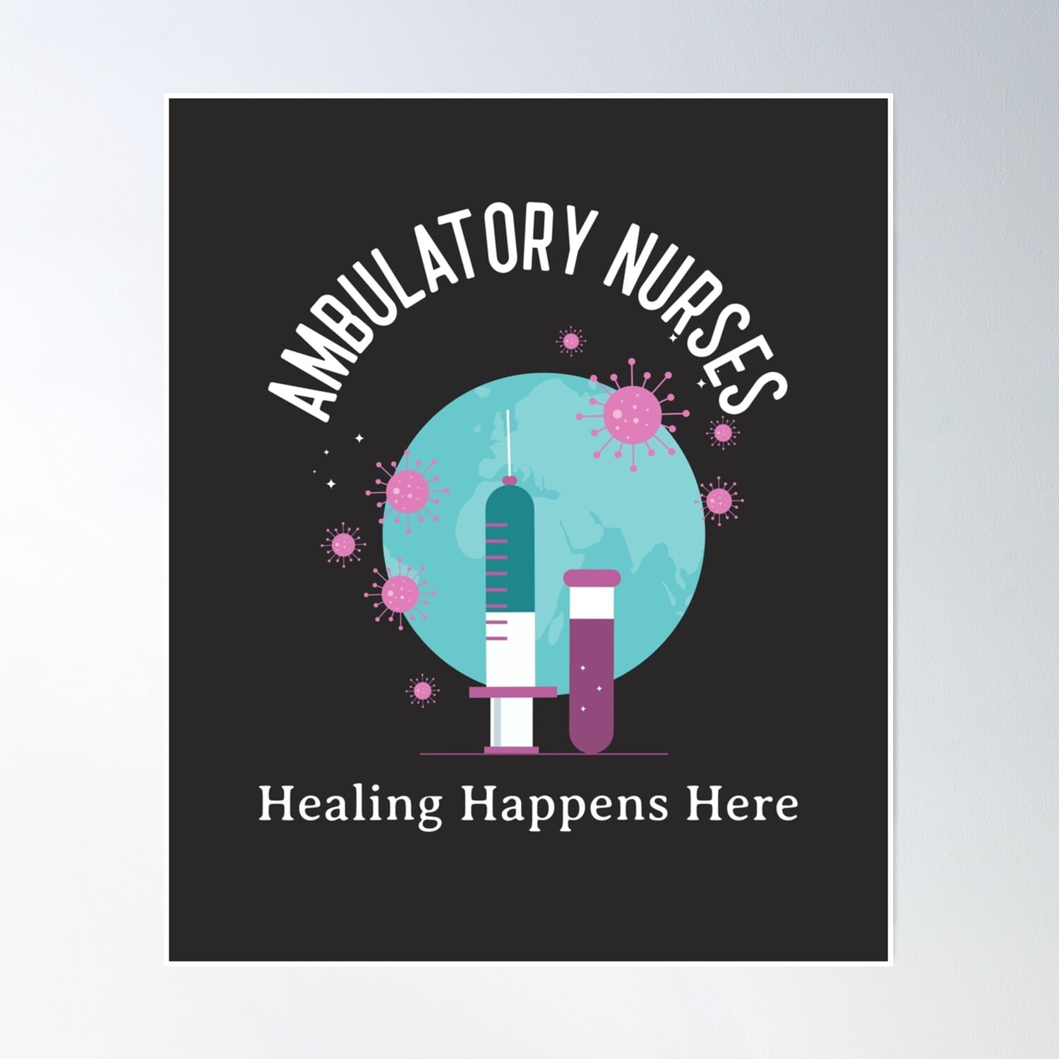 Healing Happens Here Ambulatory Nurse Posters Poster Wall Art, Modern ...