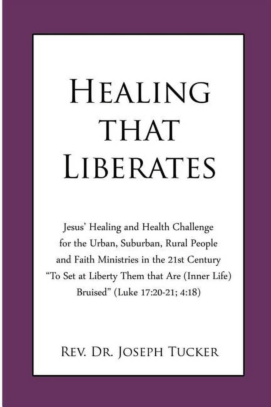 Healing that Liberates: Jesus' Healing and Health Challenge for the ...