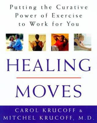 Pre-Owned Healing Moves: How to Cure, Relieve, and Prevent Common ...