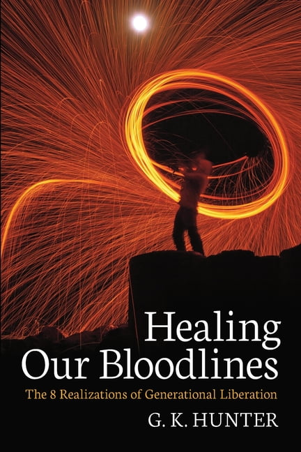 Healing Our Bloodlines: The 8 Realizations of Generational Liberation - Walmart.com