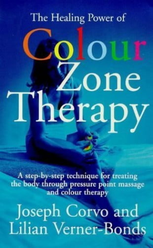 Pre-Owned Healing Power Colour-Zone Ther: A Step-by-step Technique for ...